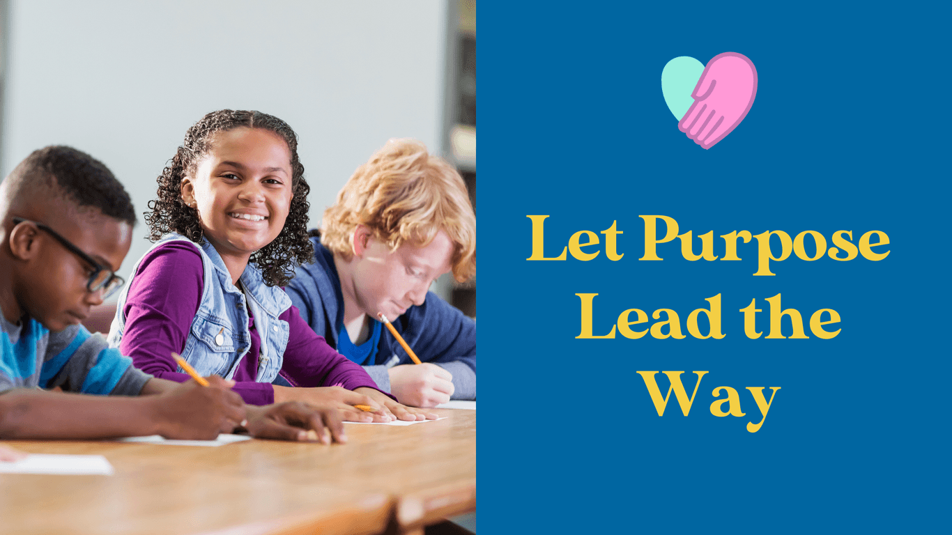 Let Purpose Lead the Way