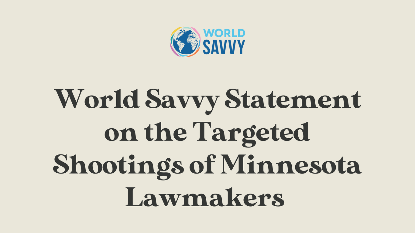 World Savvy Statement on the Targeted Shootings of Minnesota Lawmakers